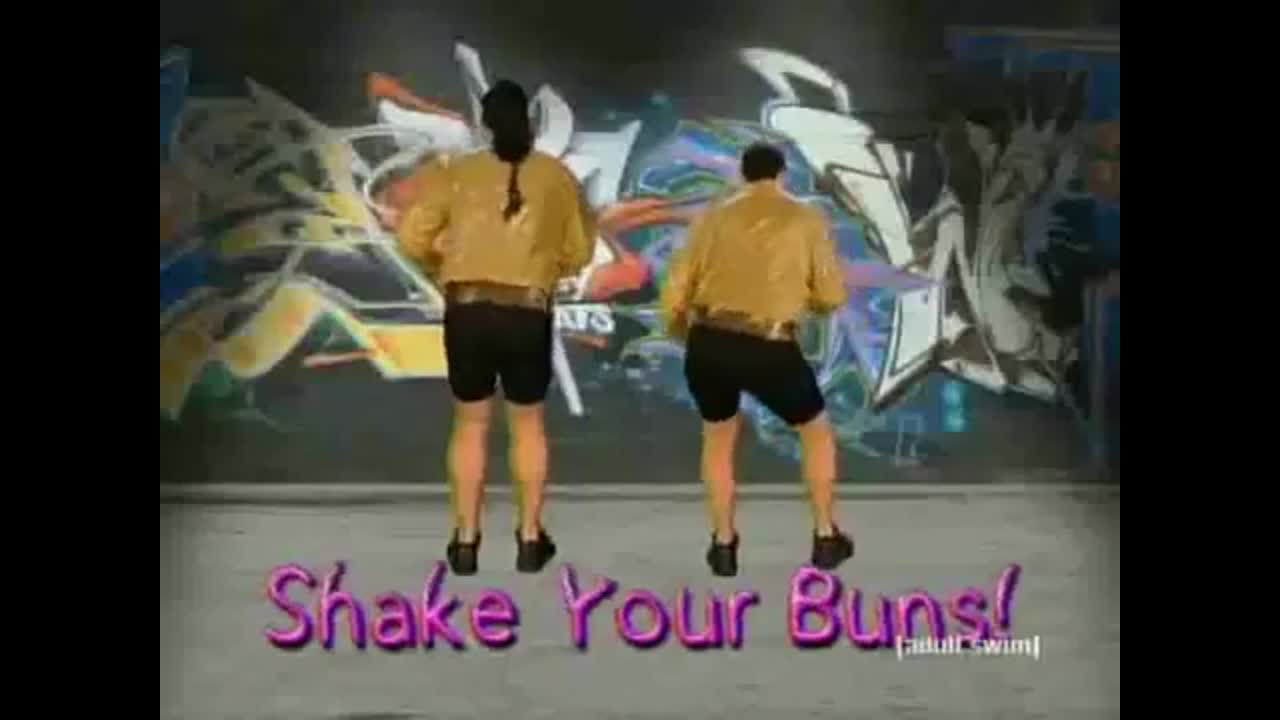 Tim and Eric - Shake your buns! | Download HD video clip on | Vlipsy