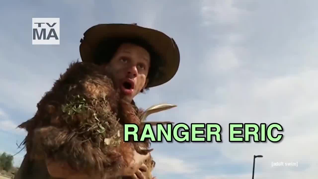 The Eric Andre Show: Ranger Eric. Find clips on VLIPSY