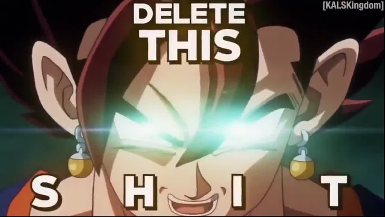 Dragon Ball Z Meme - Delete this shit! | Download HD video clip on | Vlipsy