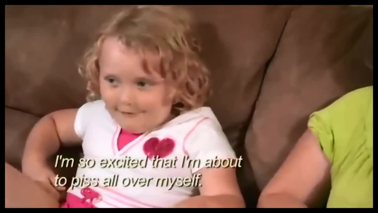 Here Comes Honey Boo Boo - I'm So Excited I'm About to Piss All Over ...